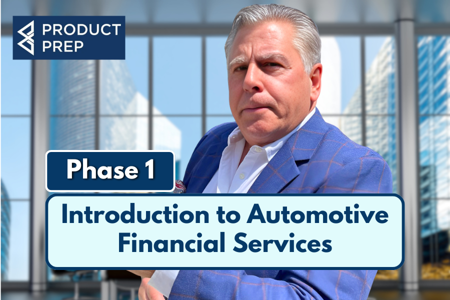 Phase 1 - Introduction to Automotive Financial Services | Product Prep