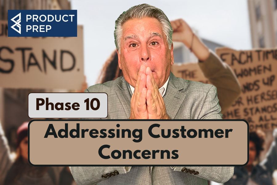 Phase 10 - Addressing Customer Concerns | Product Prep