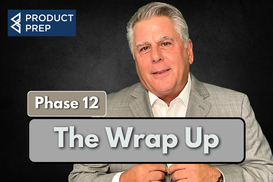 Phase 12 - The Wrap Up | Product Prep